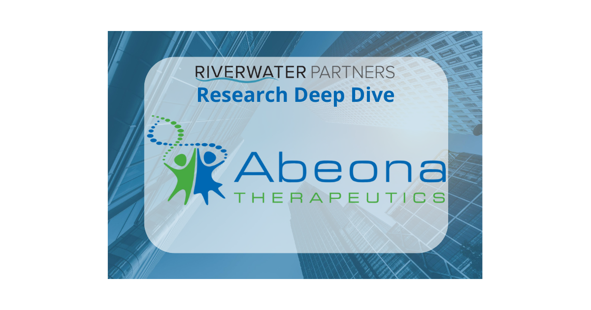 Abeona Therapeutics: Applying Riverwater’s Three-Pillar Investment ...